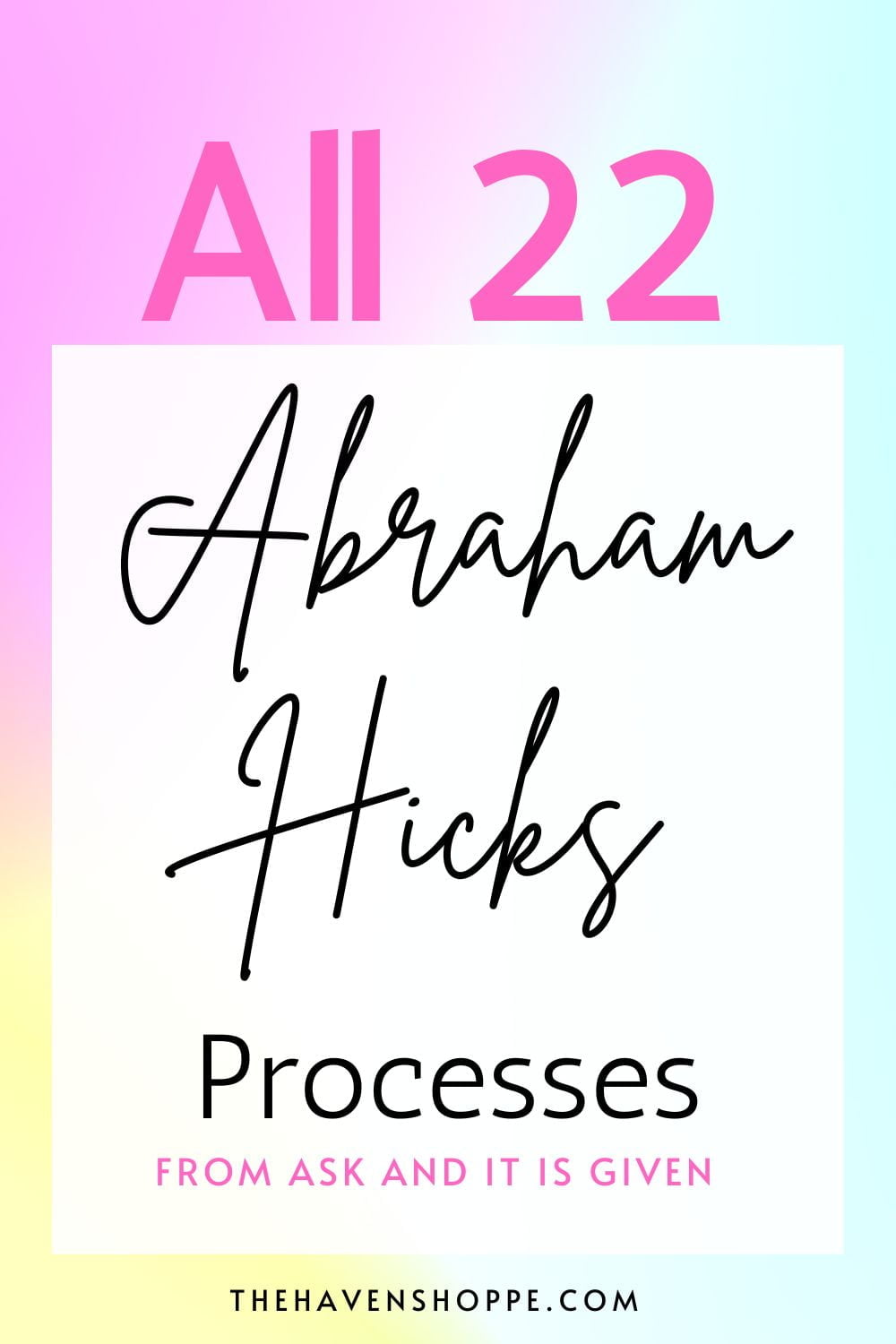 Complete List of 22 Abraham Hicks Processes + How To Use Them