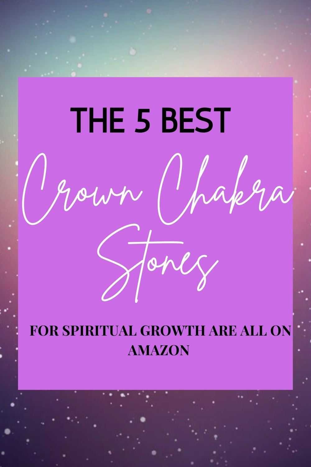 The Best Crown Chakra Stones for Your Spiritual Growth – The Haven Shoppe