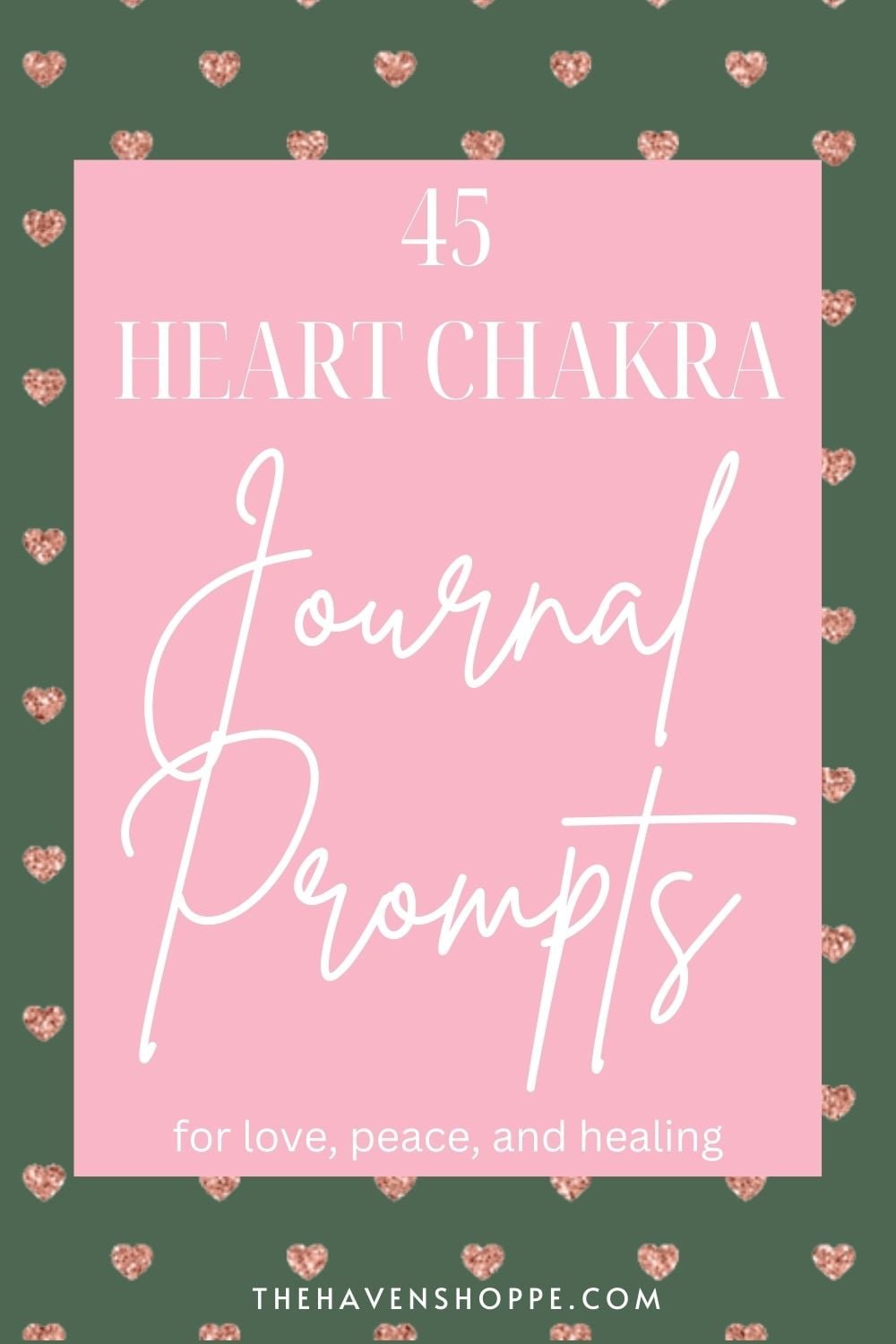 45 Heart Chakra Journal Prompts for Love and Emotional Healing – The ...