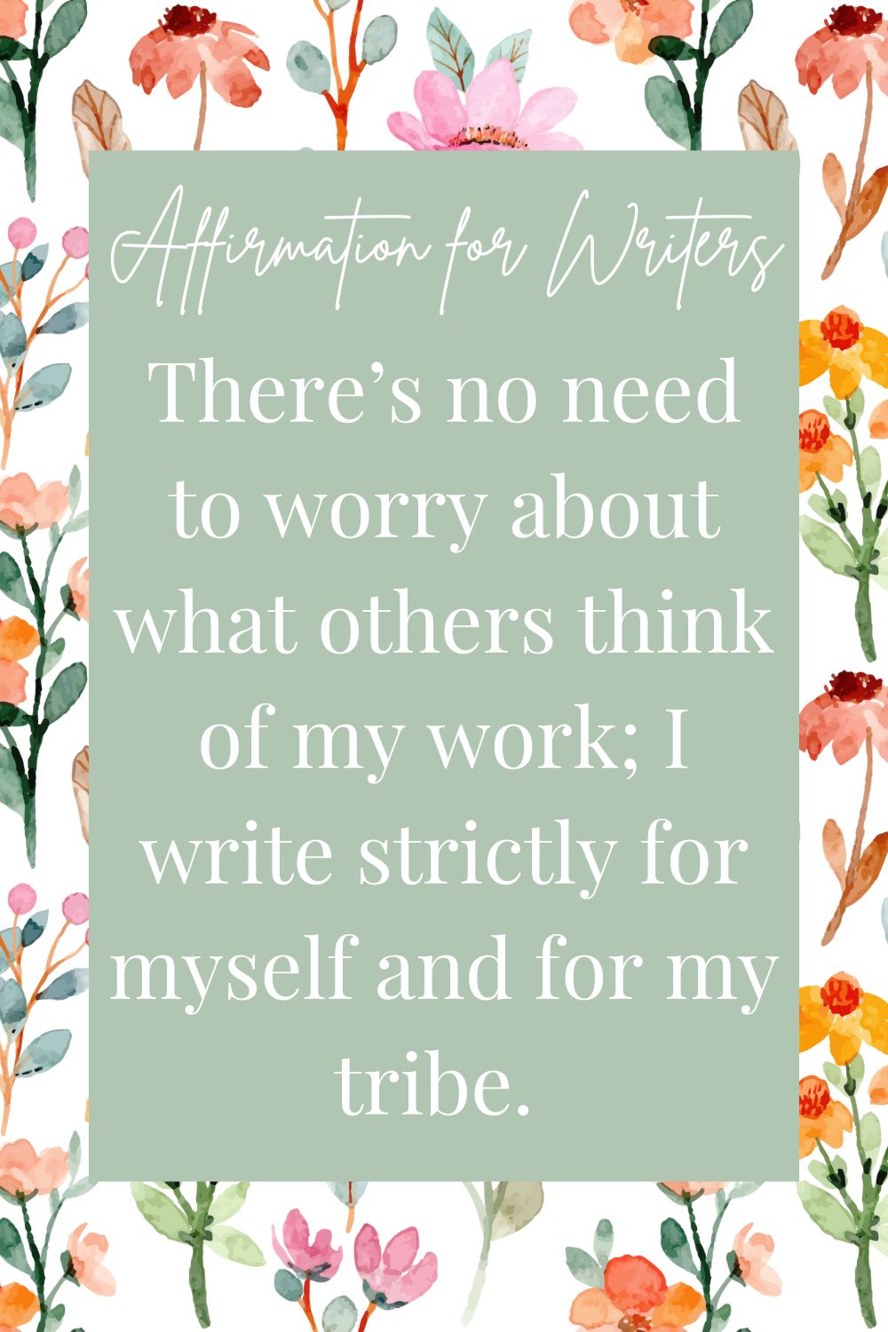 55 Powerful Affirmations for Writers To Inspire Creativity – The Haven ...
