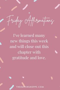 80 Happy Friday Affirmations To Welcome The Weekend – The Haven Shoppe