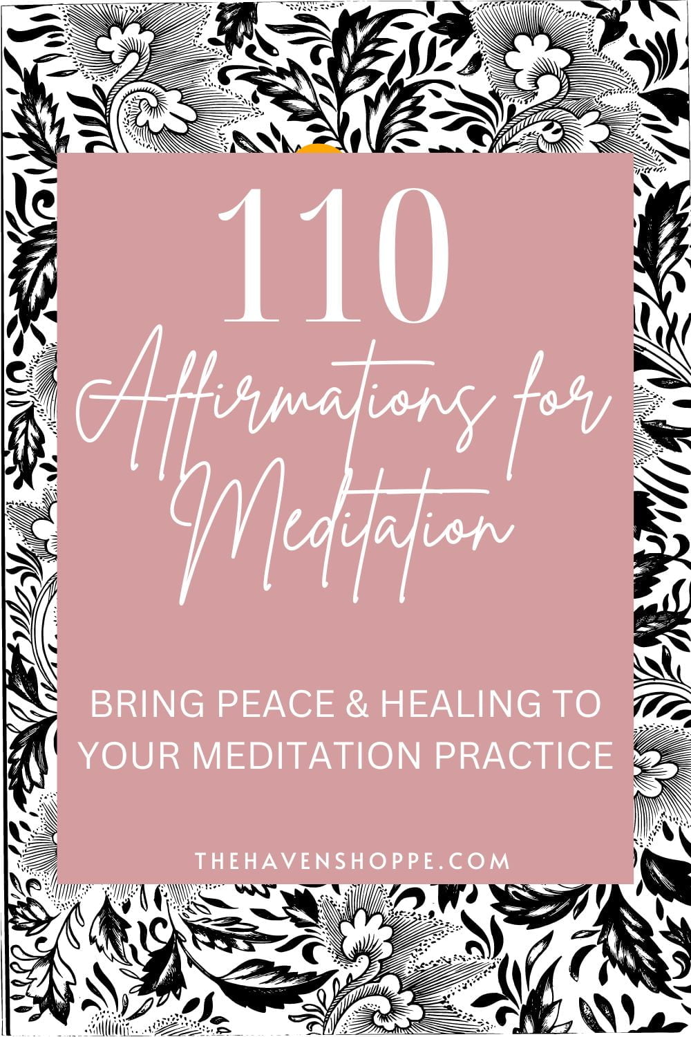 110 Powerful Affirmations for Meditation – The Haven Shoppe