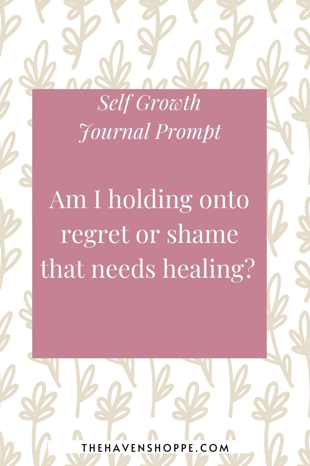105 Powerful Journal Prompts for Self Growth + Exploration – The Haven ...