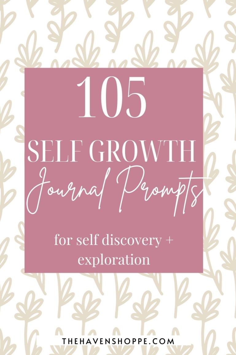 105 Powerful Journal Prompts for Self Growth + Exploration – The Haven ...