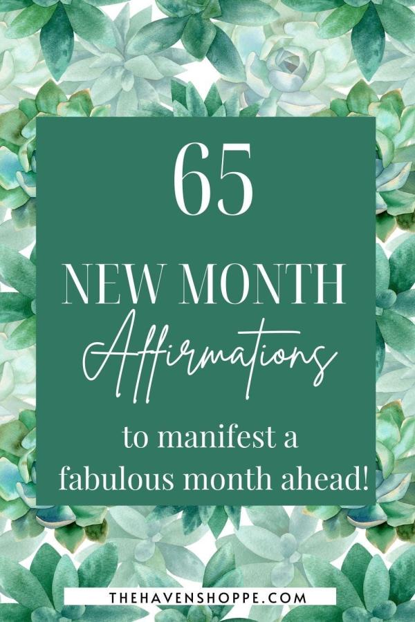 65 Affirmations To Manifest a Fabulous New Month Ahead