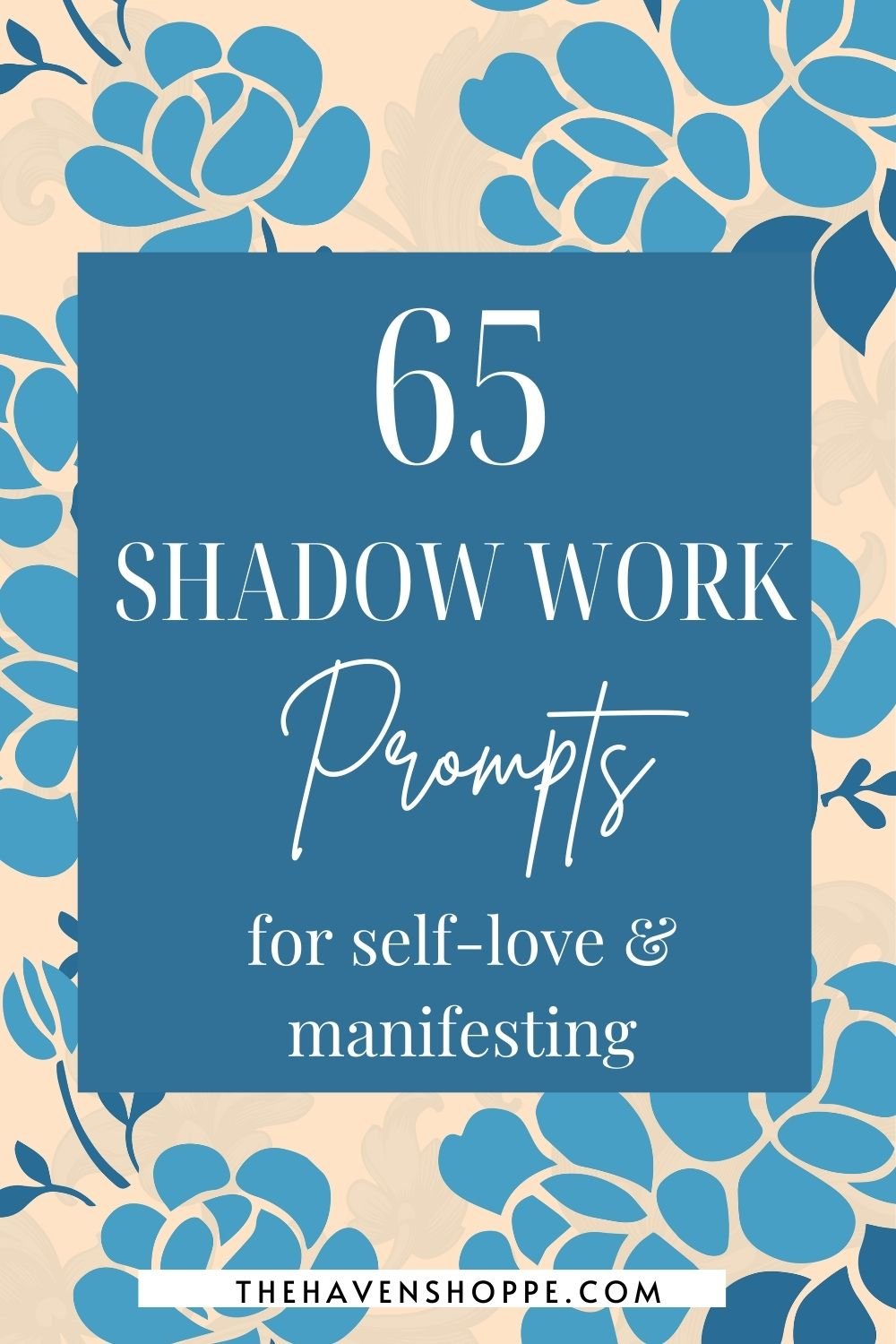 65 Shadow Work Prompts for Self Love and Manifesting – The Haven Shoppe