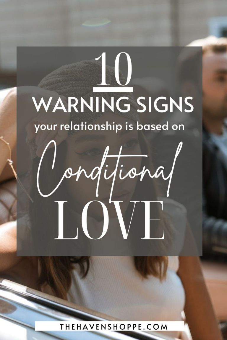 10 Warning Signs of Conditional Love in a Relationship – The Haven Shoppe